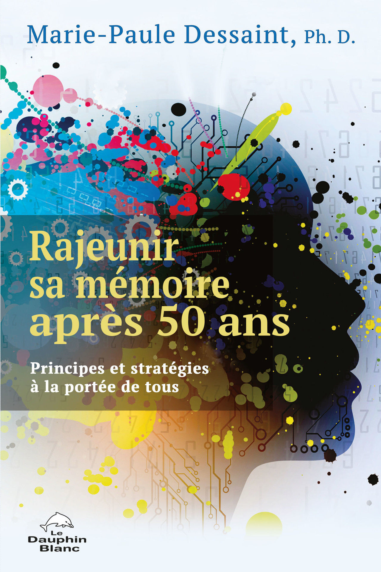 Rajeunir sa mémoire – Marie-Paule DESSAINT